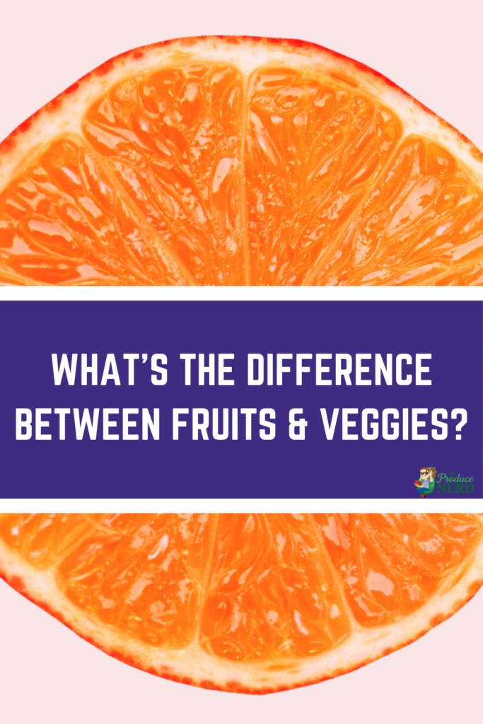 What's the Difference Between Fruits and Vegetables? - The Produce Nerd