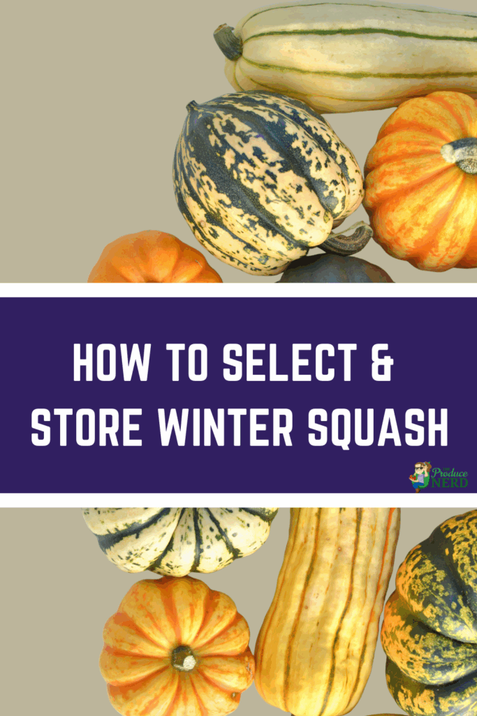 How to Select & Store Winter Squash - The Produce Nerd