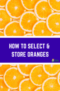 How to Select & Store Oranges: Orange Buying & Storage Guide - The ...